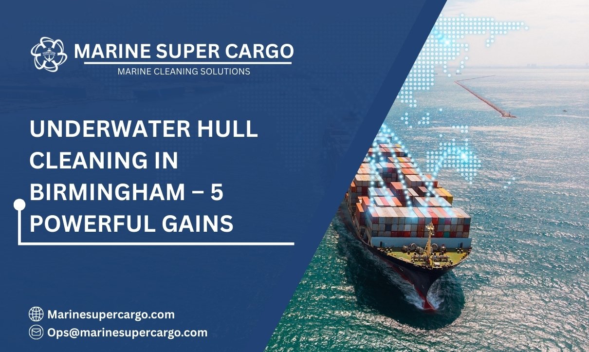 Underwater Hull Cleaning in Birmingham – 5 Powerful Gains